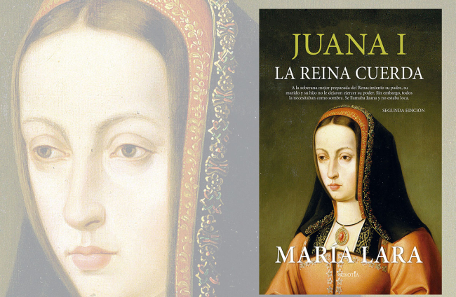 Historia: «Juana de Castilla es una de las mujeres más maltratadas de ...
